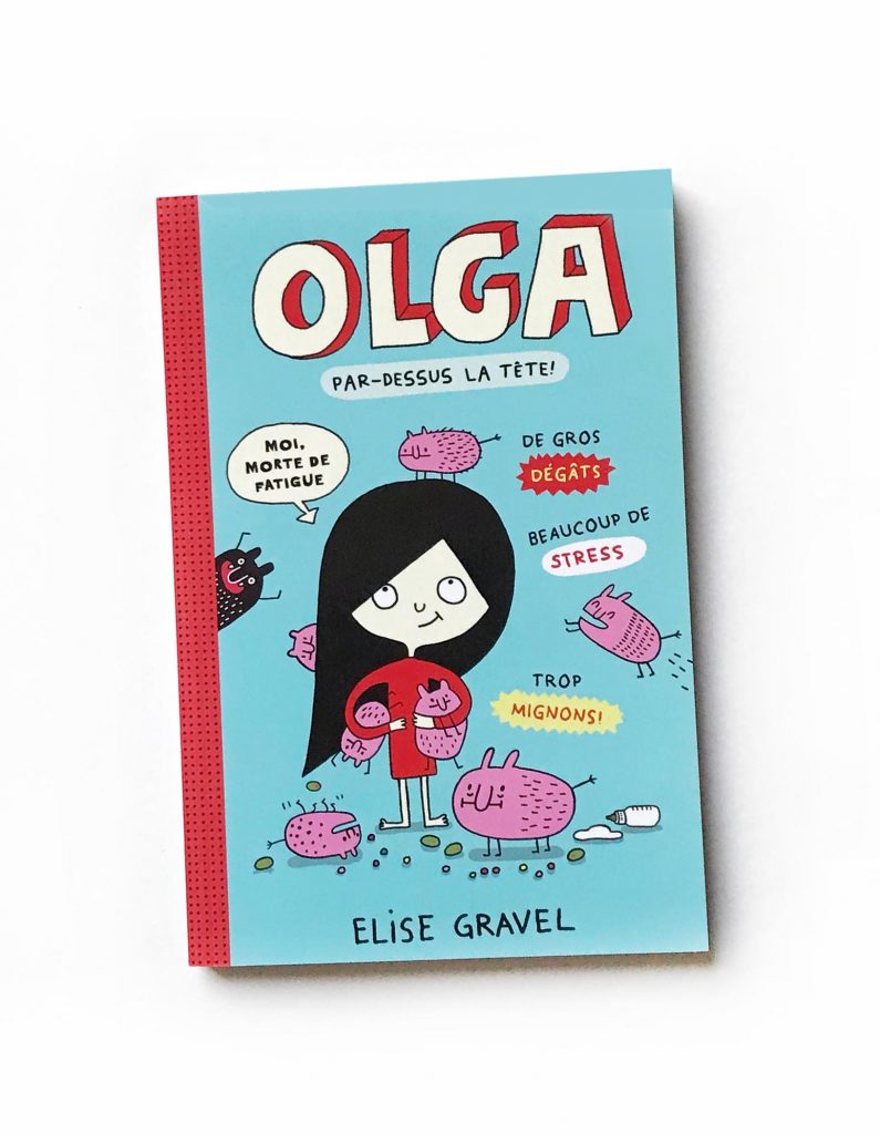Le tome 3 de la série Olga est maintenant en librairie! | Elise Gravel